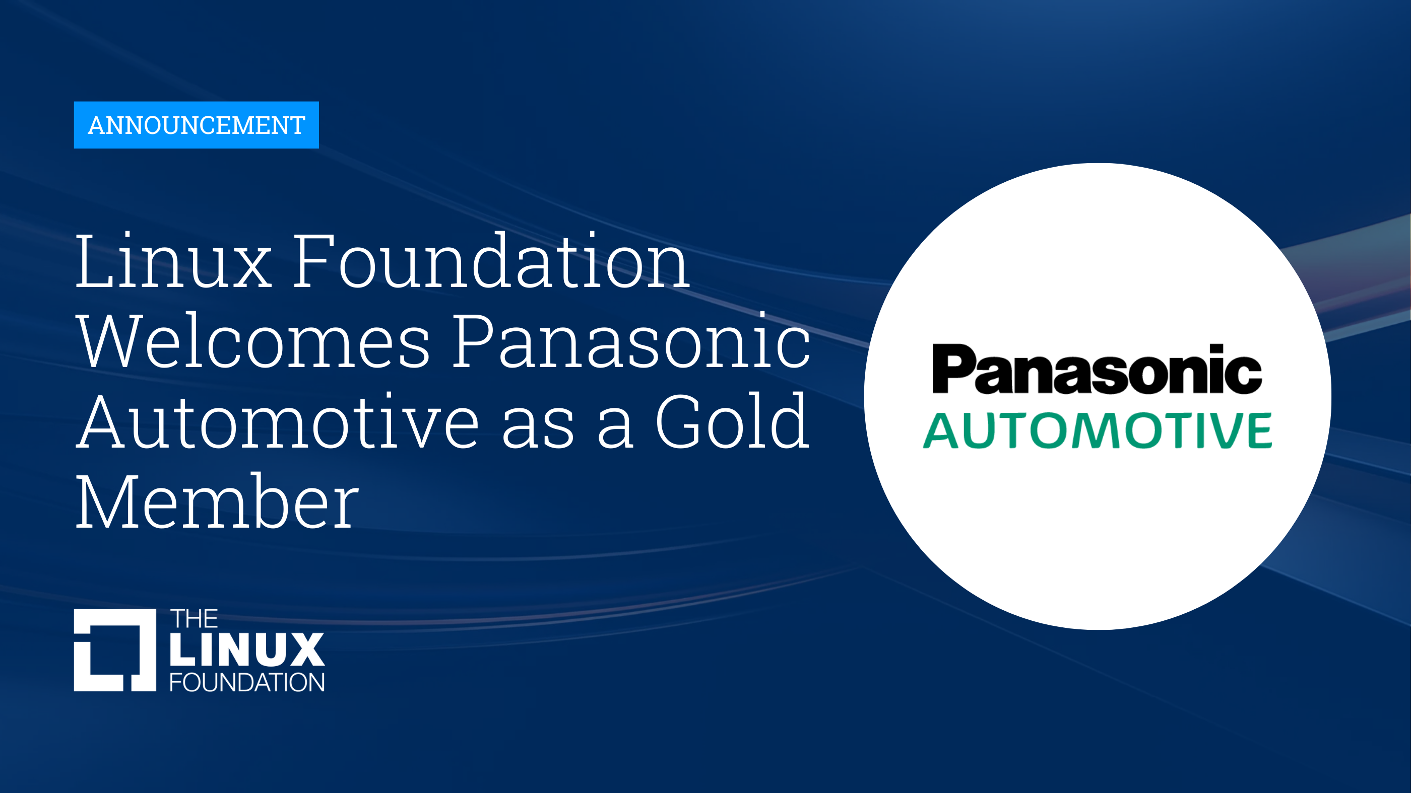 Panasonic Automotive Systems Joins the Linux Foundation as a Gold Member Panasonic Automotive Systems Joins the Linux Foundation as a Gold Member